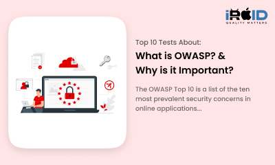 What is OWASP? Top 10 Tests used and Why is it important?