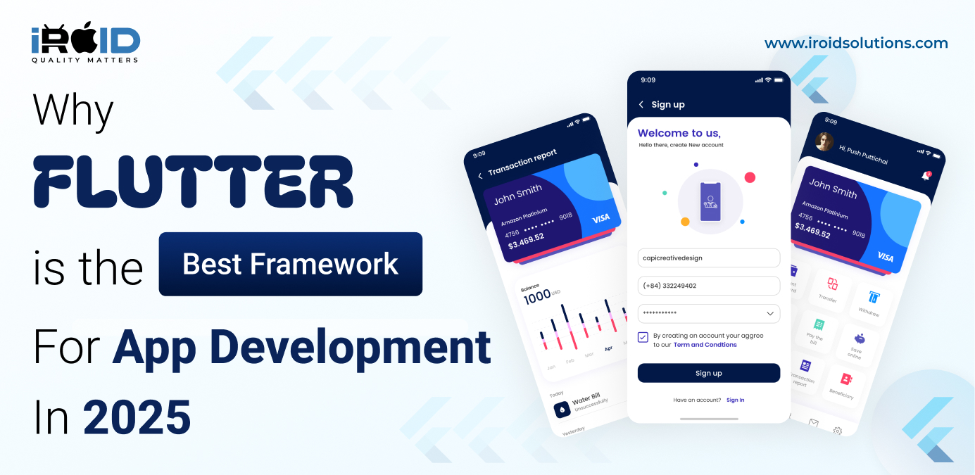 Why Flutter is the Best Framework for App Development in 2025