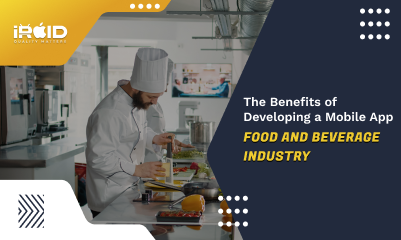 Why the Food & Beverage Industry Needs Mobile Apps