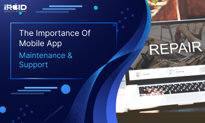 The Importance of Mobile App Maintenance and Support