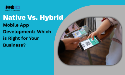 Native vs. Hybrid Mobile App Development: Which is Right for Your Business?